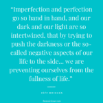 Imperfection Quotes - To Encourage Acceptance - The Goal Chaser