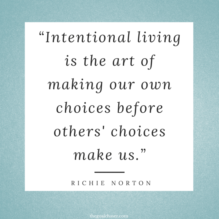 32 Intentional Living Quotes: Live Like You Mean It!