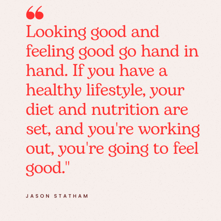 21 Look Good, Feel Good Quotes - The Goal Chaser