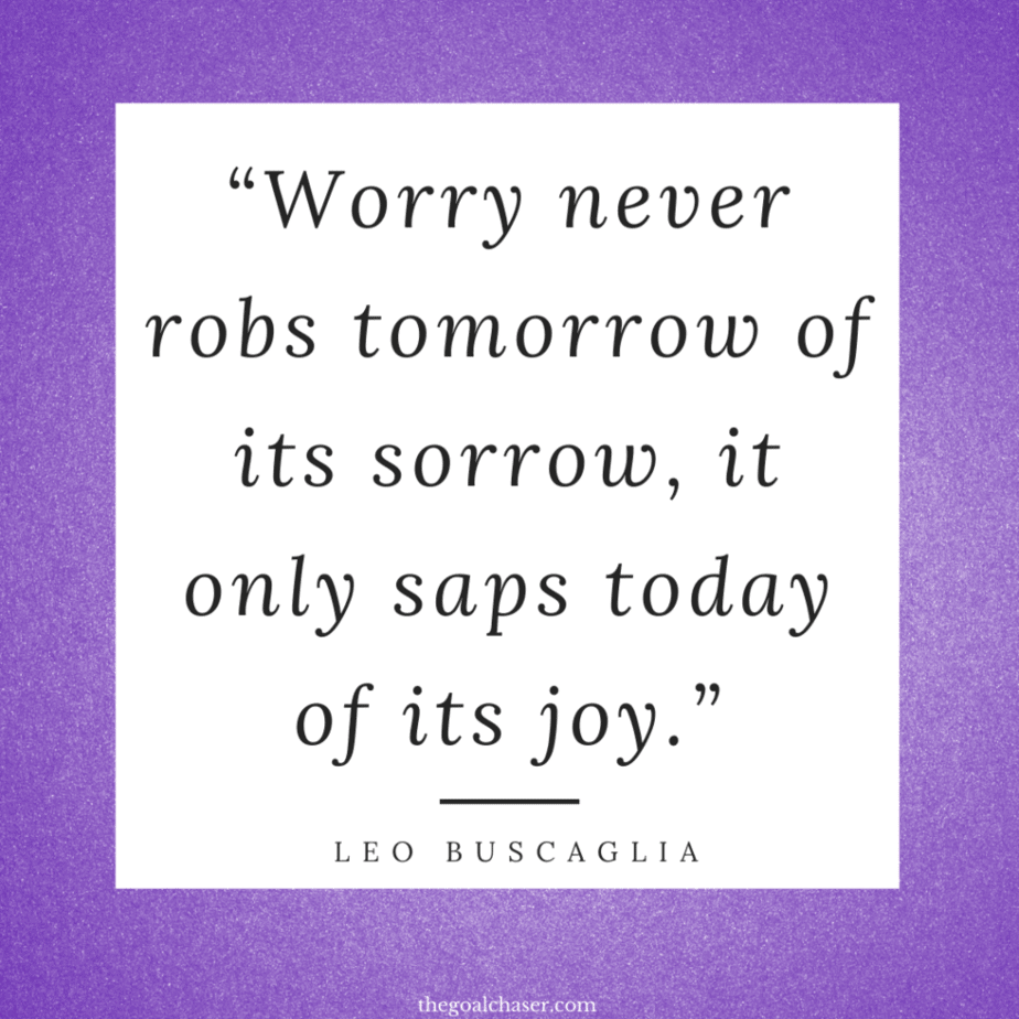 22 Extremely Logical Quotes About Worry That Will Empower You