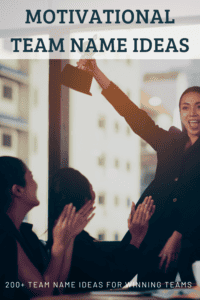 200+ Motivational Team Name Ideas - The Goal Chaser