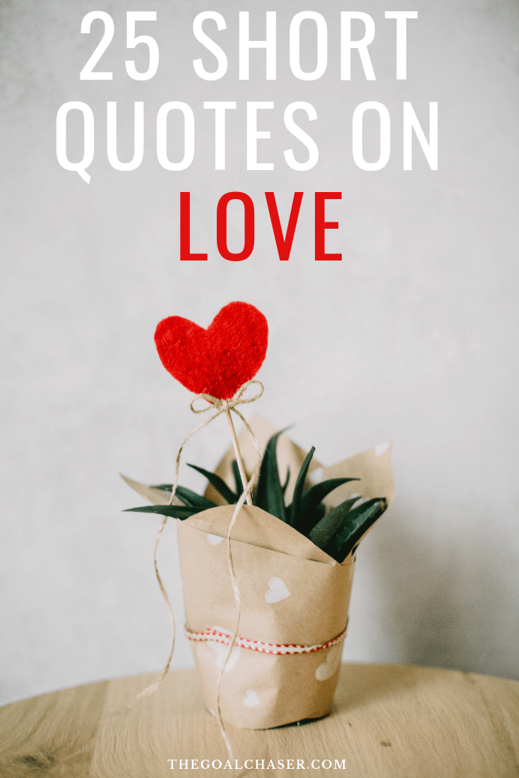 25 Beautiful Short Quotes About Love - The Goal Chaser