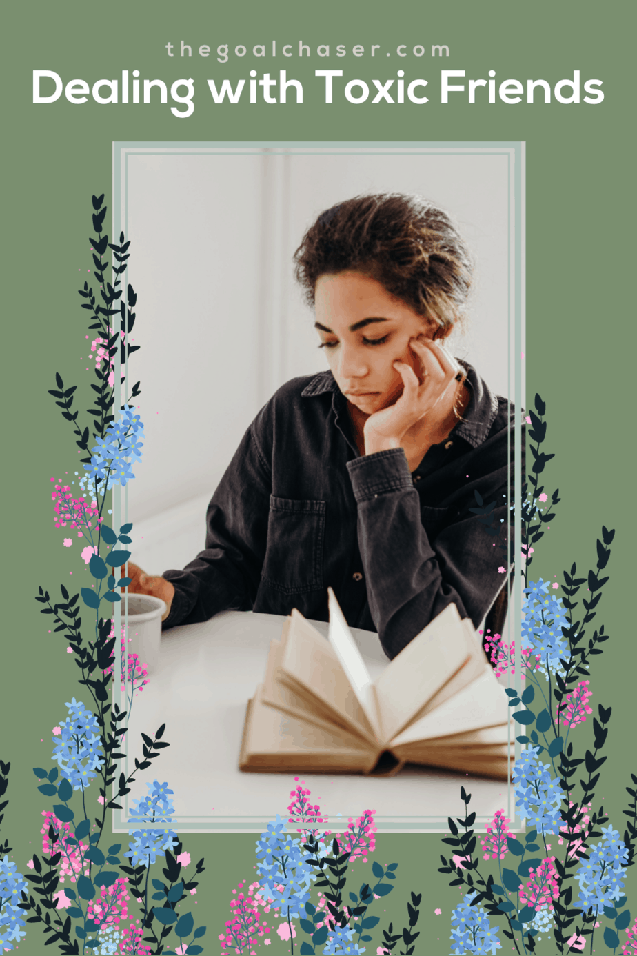 How to Deal with Toxic Friends - The Goal Chaser