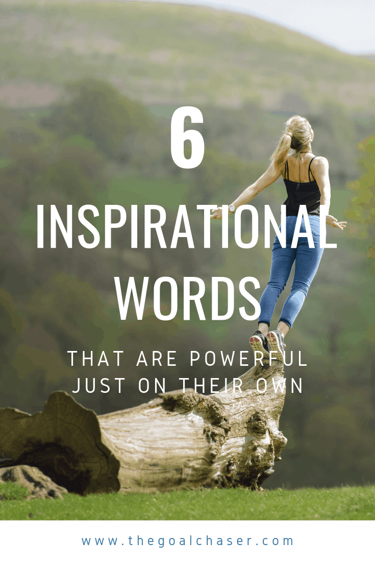 6 Inspirational Words That Are Powerful On Their Own
