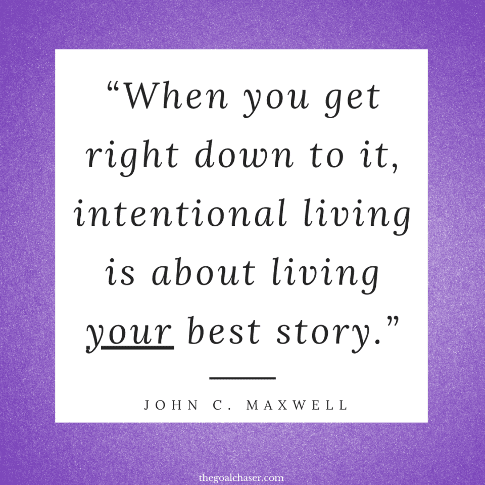 32 Intentional Living Quotes: Live Like You Mean It!