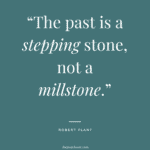 Powerful Quotes to Remind Us That the Past Is the Past