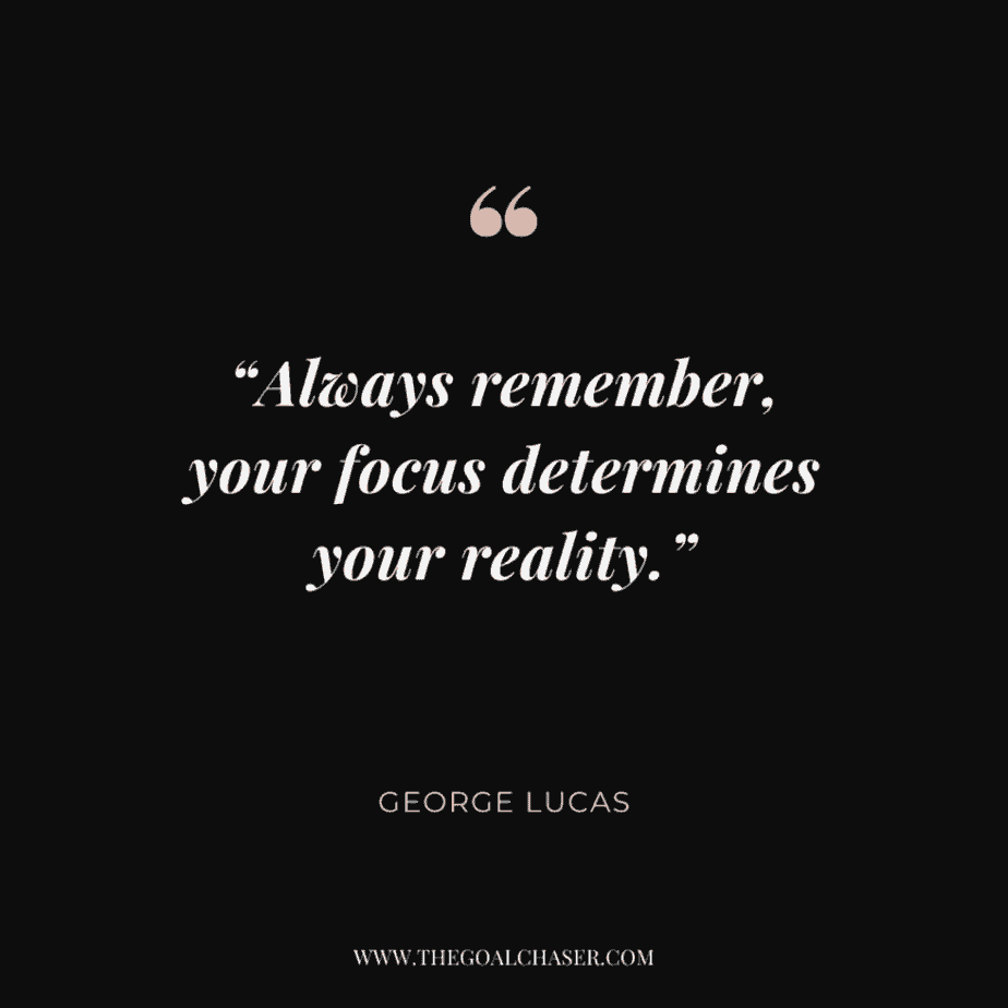 16 Quotes To Help Keep The Focus on Your Goal - The Goal Chaser