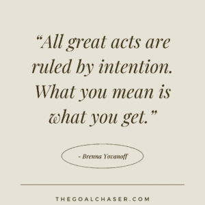 Quotes About Good Intentions (Intent + Action) - The Goal Chaser